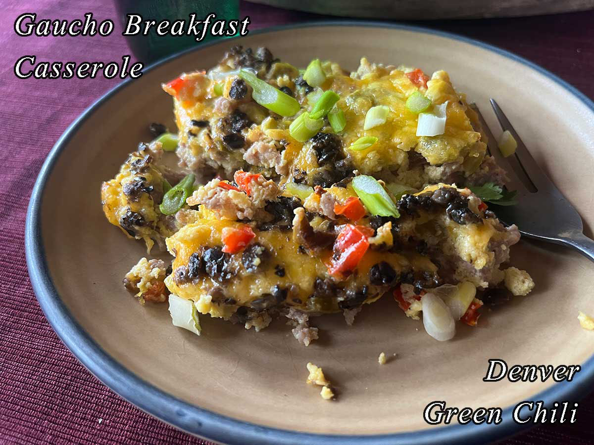 Gaucho Breakfast Casserole - Denver Green Chili